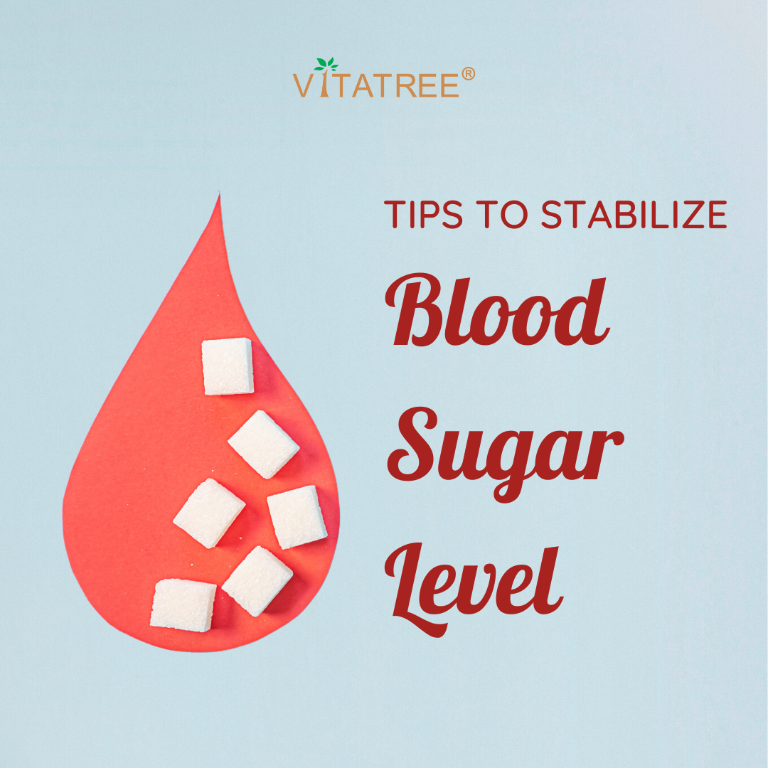 Tips To Stabilize Your Blood Sugar Level Vitatree au Tips To Stabilize Your Blood Sugar Level Vitatree au