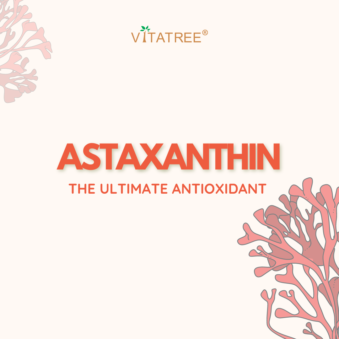 Astaxanthin: The Ultimate Antioxidant – vitatree.com.au